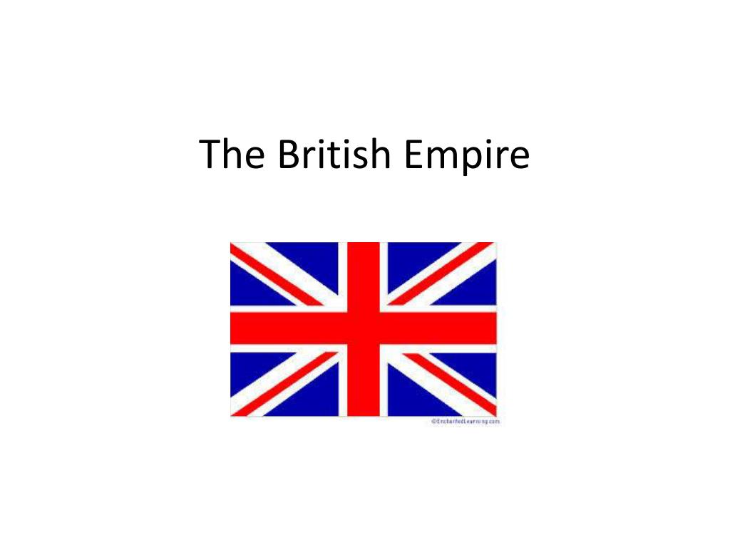 PPT - The British Empire PowerPoint Presentation, free download - ID ...