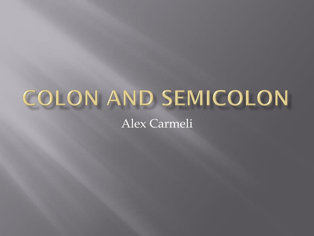 PPT - Colon and Semicolon PowerPoint Presentation, free download - ID ...