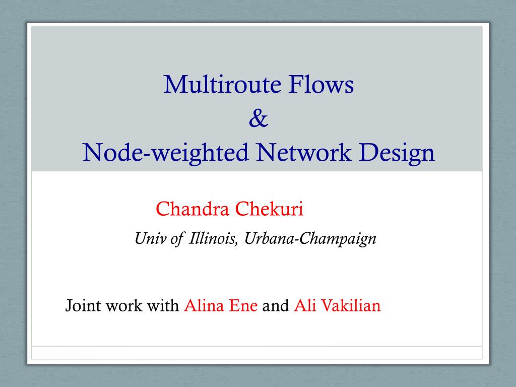 PPT - Multiroute Flows & Node-weighted Network Design PowerPoint ...