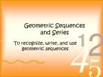 PPT - Geometric Sequences and Series PowerPoint Presentation, free ...