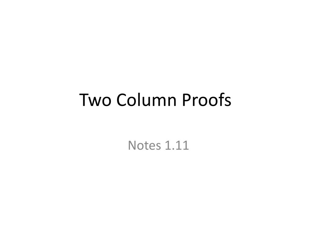 PPT - Two Column Proofs PowerPoint Presentation, free download - ID:2591753