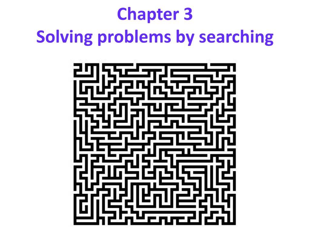 PPT - Chapter 3 Solving problems by searching PowerPoint Presentation, free download - ID:2592250
