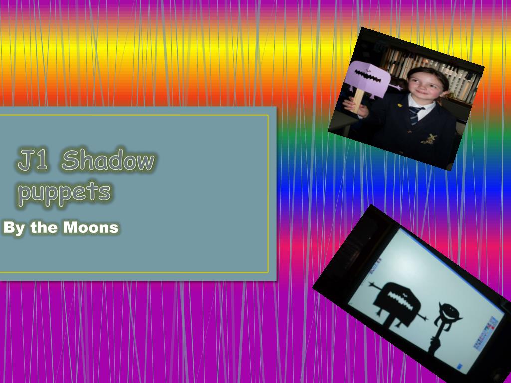 PPT - J1 Shadow puppets PowerPoint Presentation, free download - ID:2592535