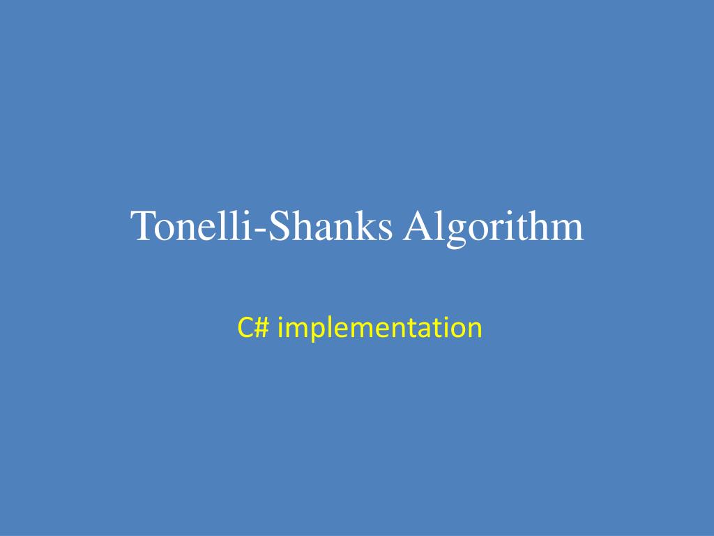 PPT - Tonelli - Shanks Algorithm PowerPoint Presentation, free download - ID:2592614