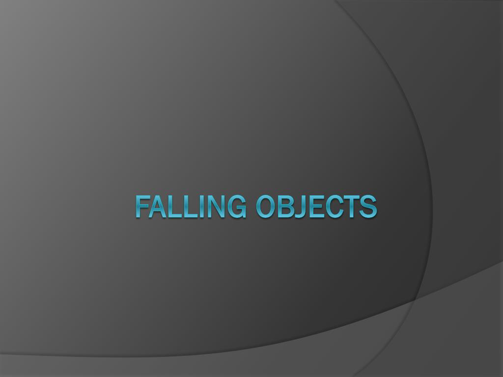 PPT - Falling Objects PowerPoint Presentation, free download - ID:2592767