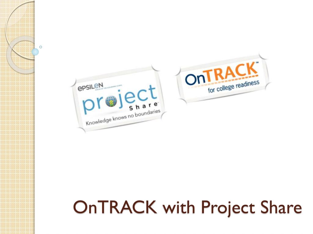 PPT - OnTRACK with Project Share PowerPoint Presentation, free download ...
