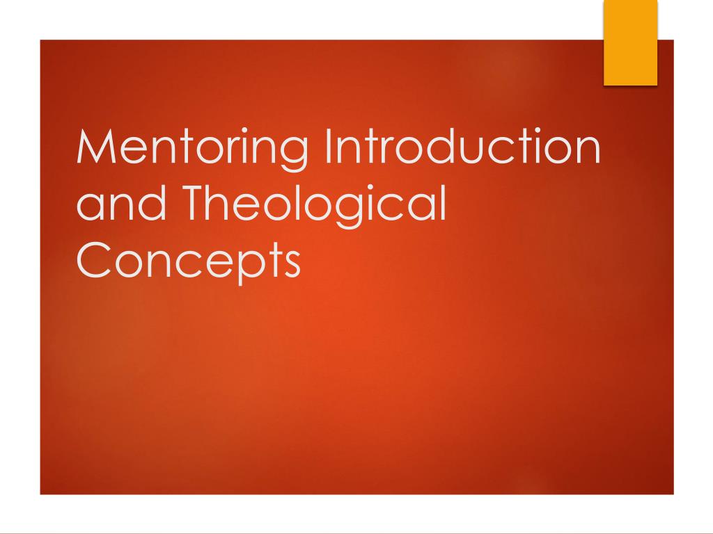 PPT - Mentoring Introduction and Theological Concepts PowerPoint ...