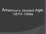 PPT - The Gilded Age 1870-1890 PowerPoint Presentation, free download ...