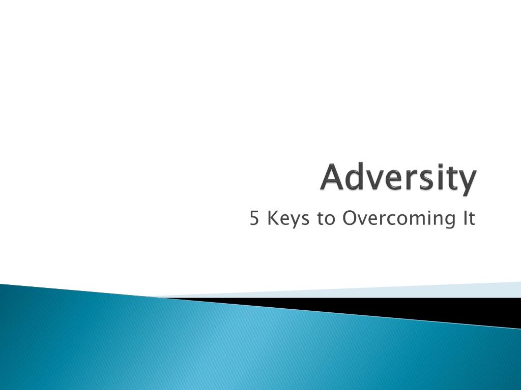PPT - Adversity PowerPoint Presentation, free download - ID:2593361