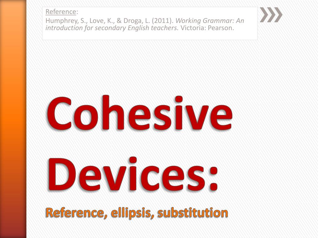 PPT - Cohesive Devices: Reference, ellipsis , substitution PowerPoint ...