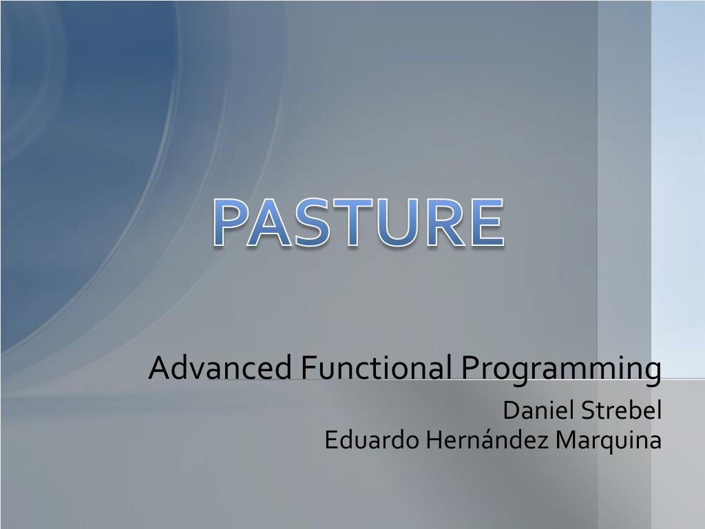 PPT - Pasture: Advanced Functional Programming for Game Design ...