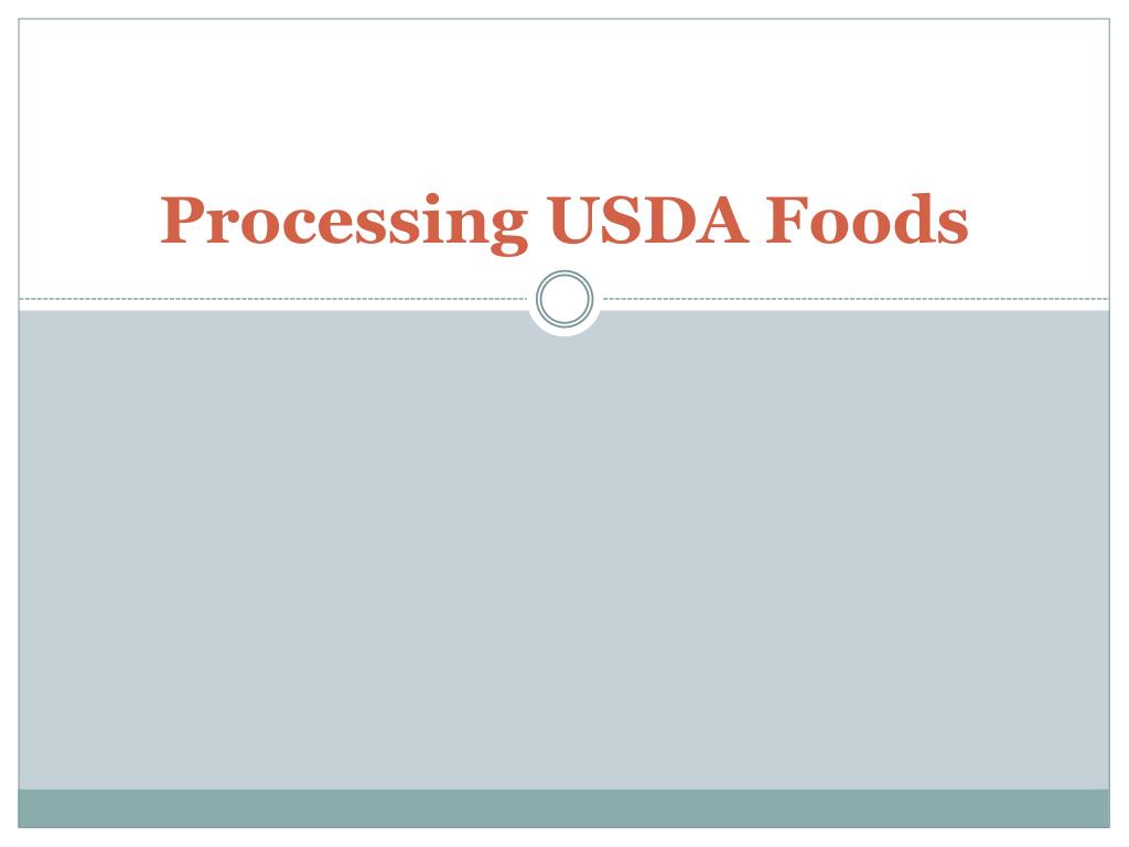 PPT - Processing USDA Foods PowerPoint Presentation, free download - ID ...