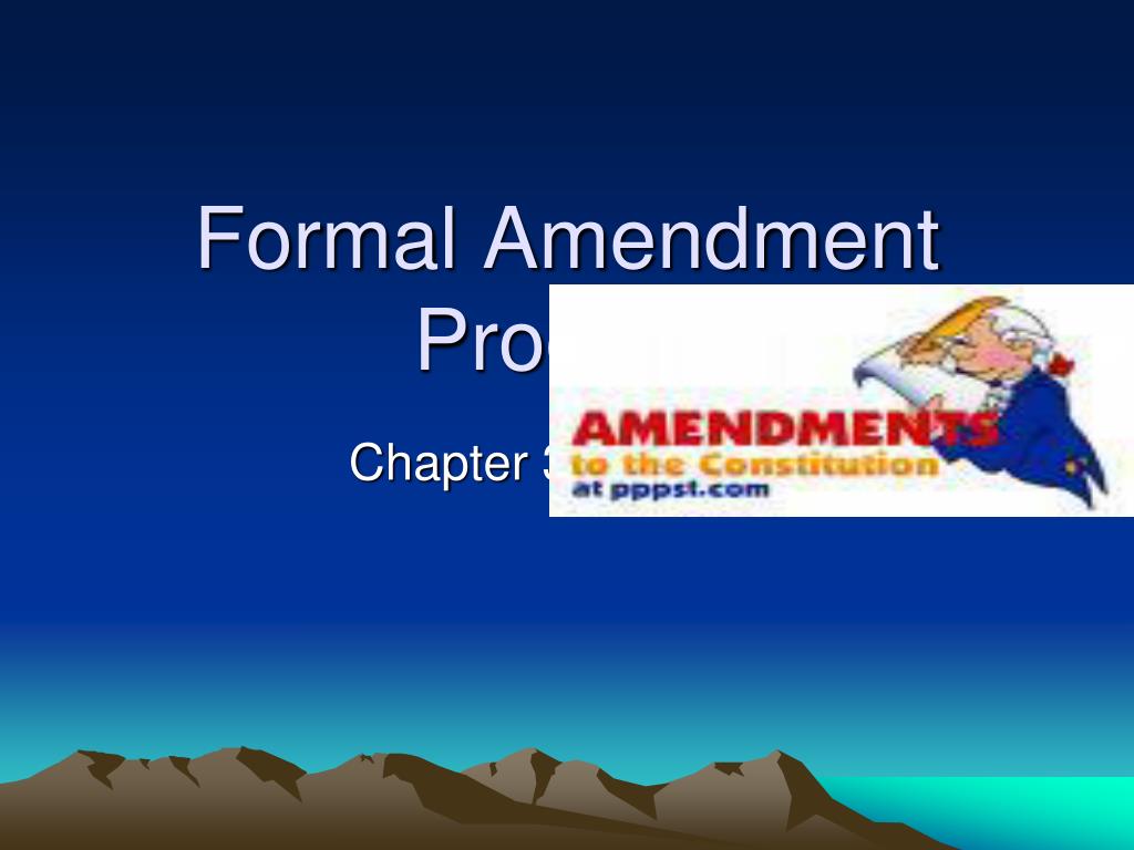PPT - Formal Amendment Process PowerPoint Presentation, free download ...
