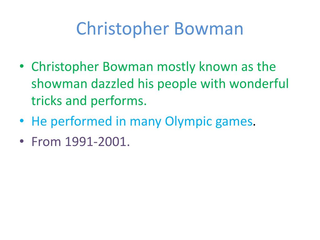 PPT - Christopher Bowman PowerPoint Presentation, free download - ID ...