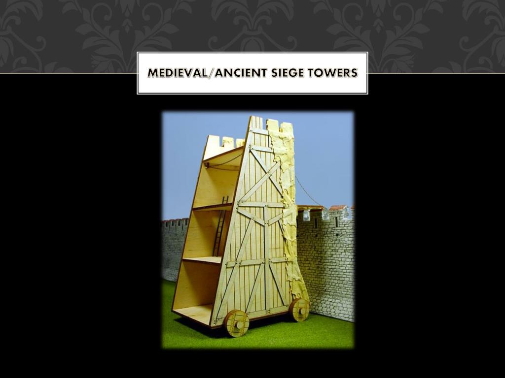 PPT - Medieval / Ancient Siege Towers PowerPoint Presentation, free ...