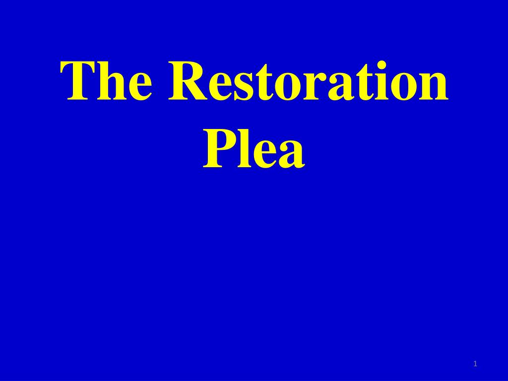 PPT - The Restoration Plea: Reuniting Christians Through Biblical ...