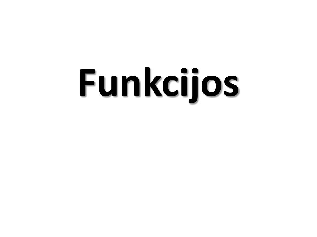 PPT - Funkcijos PowerPoint Presentation, free download - ID:2597451