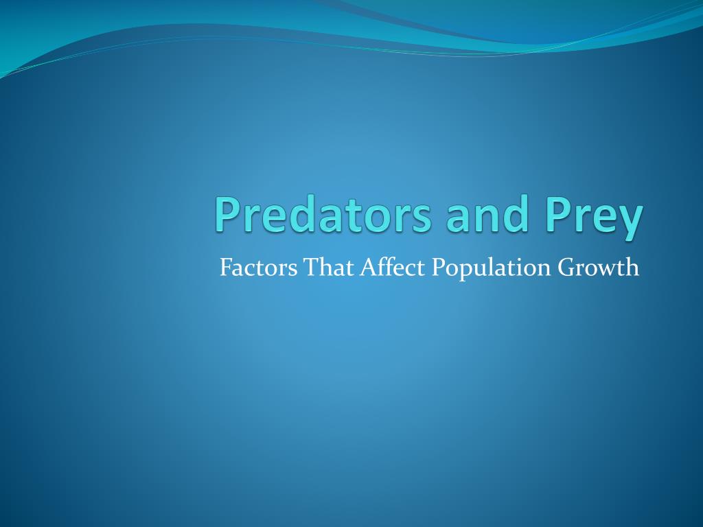 PPT - Predators and Prey PowerPoint Presentation, free download - ID ...