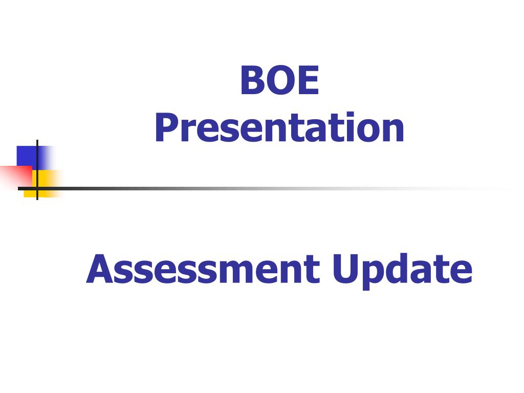 PPT - BOE Presentation Assessment Update PowerPoint Presentation, free ...