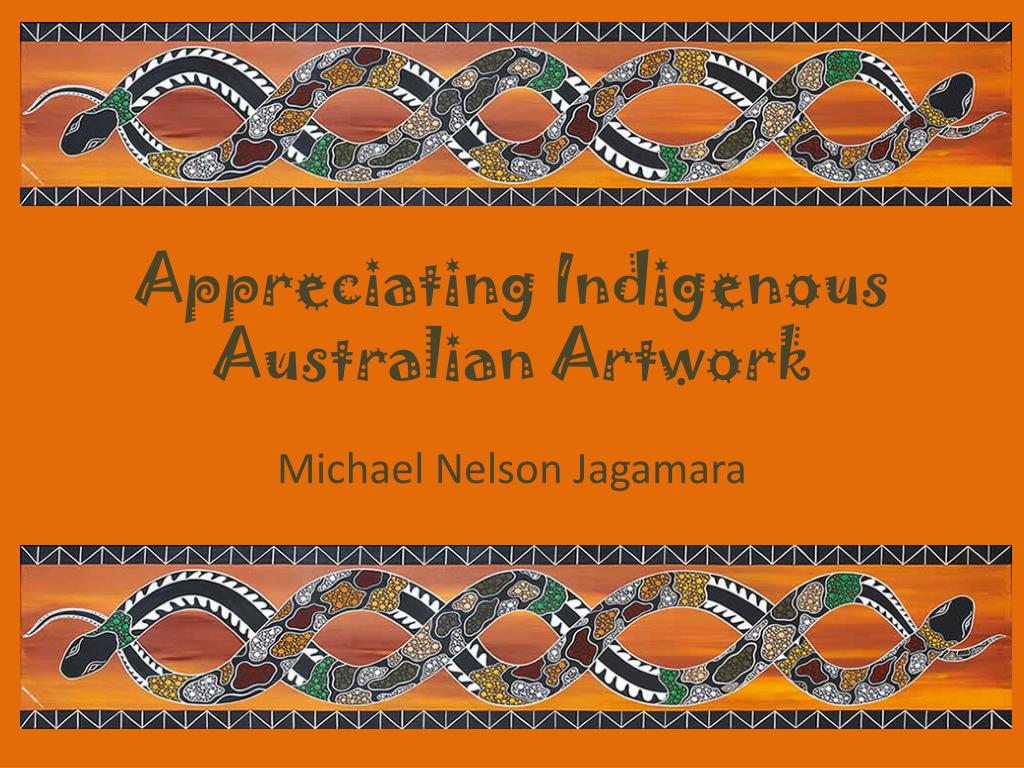 PPT - Appreciating Indigenous Australian Artwork PowerPoint ...
