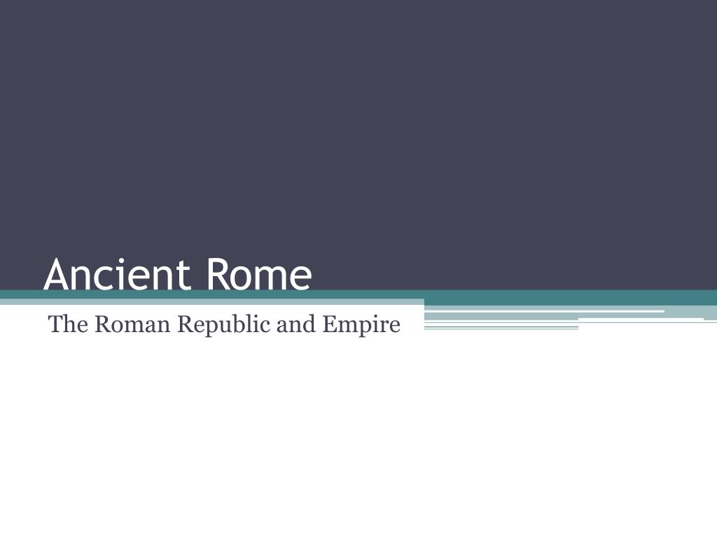 PPT - Ancient Rome PowerPoint Presentation, free download - ID:2598835