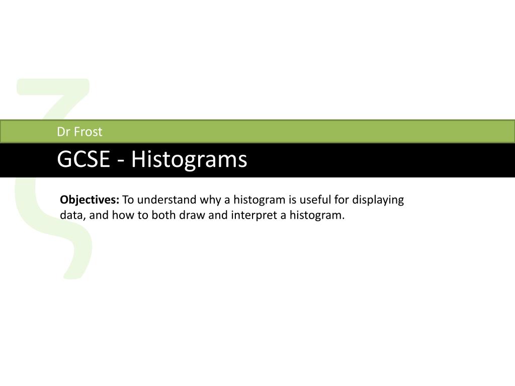 PPT - GCSE - Histograms PowerPoint Presentation, free download - ID:2598851