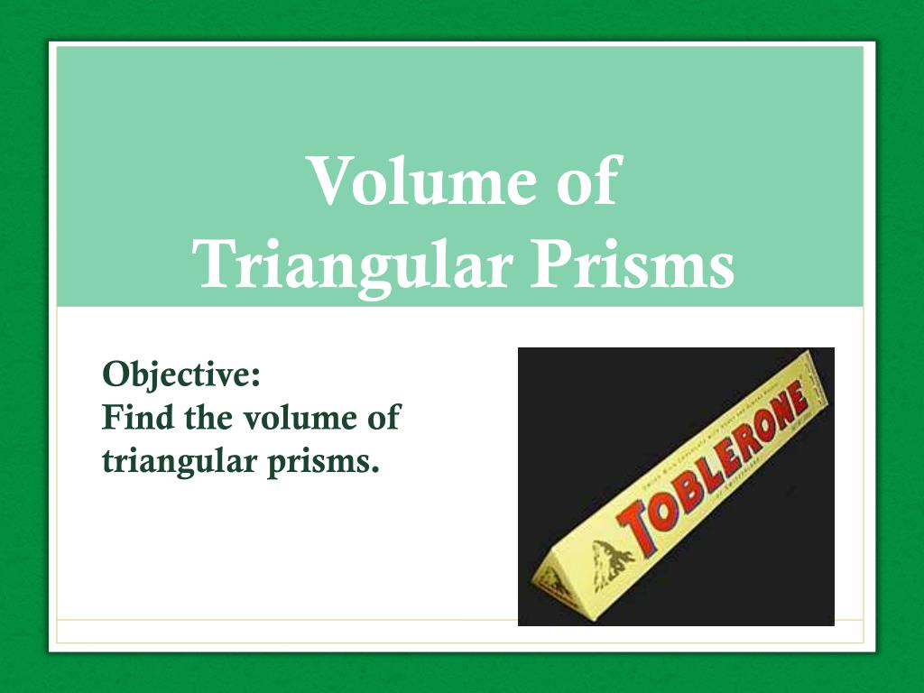 PPT - Volume of Triangular Prisms PowerPoint Presentation, free ...