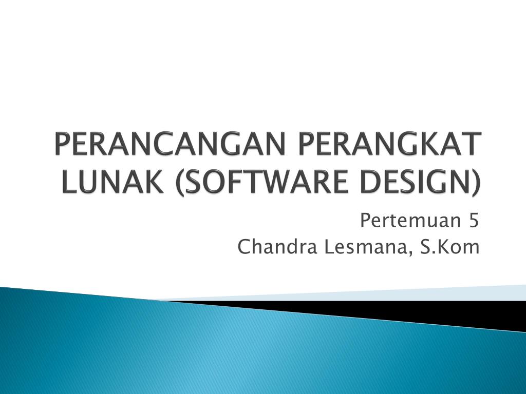 PPT - PERANCANGAN PERANGKAT LUNAK (SOFTWARE DESIGN) PowerPoint ...