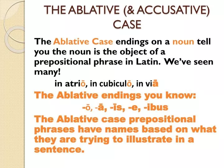PPT THE ABLATIVE ACCUSATIVE CASE PowerPoint Presentation ID 2599542 PPT THE ABLATIVE ACCUSATIVE CASE PowerPoint Presentation ID 2599542