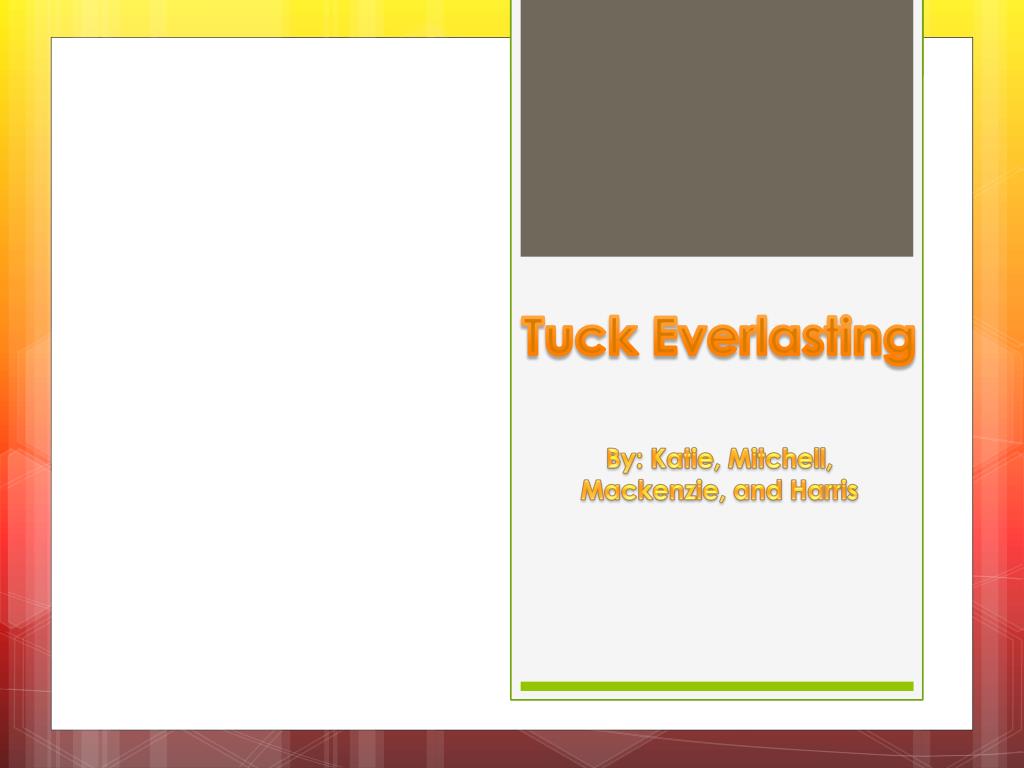 PPT - Tuck Everlasting PowerPoint Presentation, free download - ID:2599962