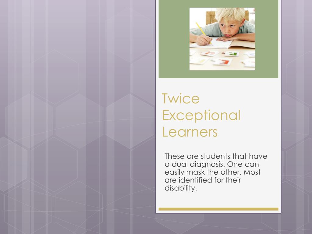 PPT - Twice Exceptional Learners PowerPoint Presentation, free download ...