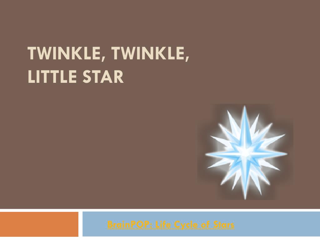 PPT - Twinkle, Twinkle, Little Star PowerPoint Presentation, free ...