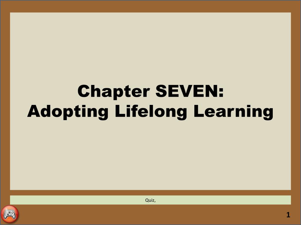 PPT - Chapter SEVEN: Adopting Lifelong Learning PowerPoint Presentation ...