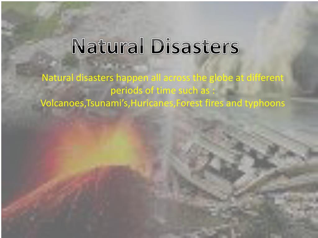PPT - Natural Disasters PowerPoint Presentation, free download - ID:2601271