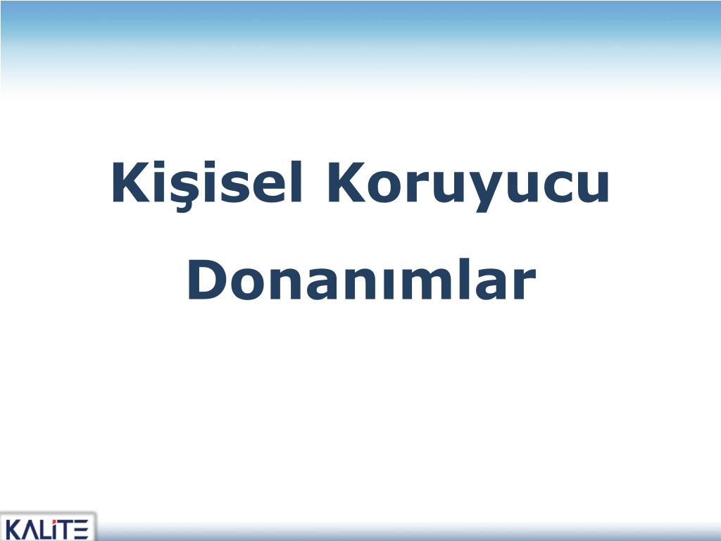 PPT - Kişisel Koruyucu Donanımlar PowerPoint Presentation, free download - ID:2601329