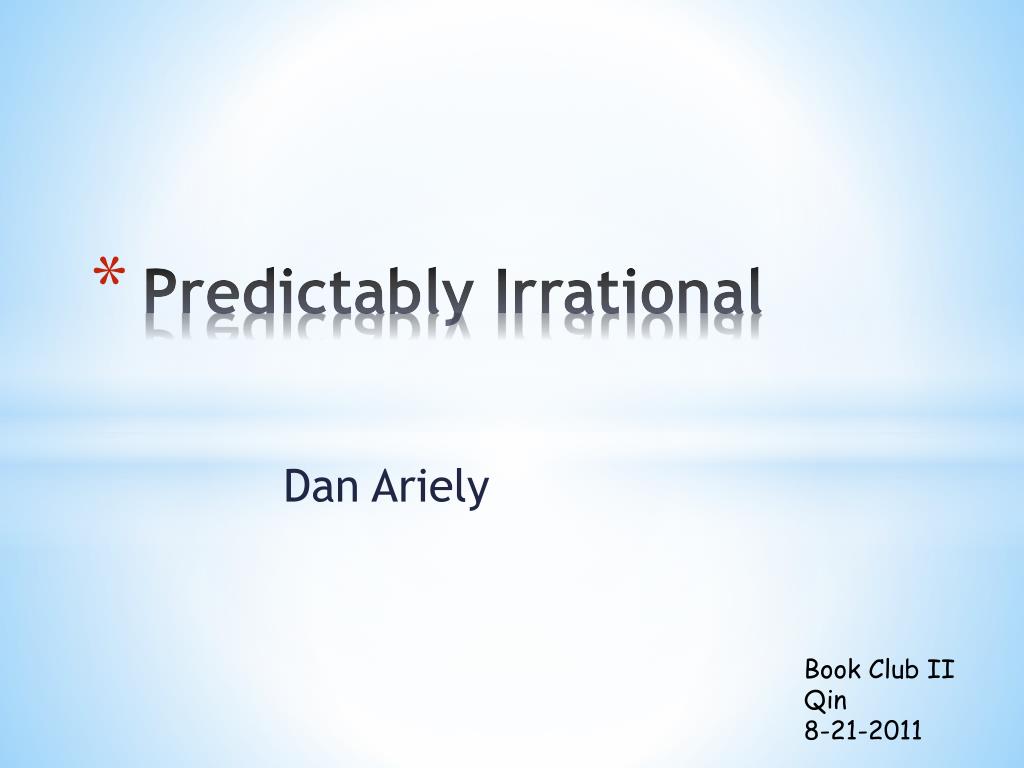 PPT - Predictably Irrational PowerPoint Presentation, free download ...
