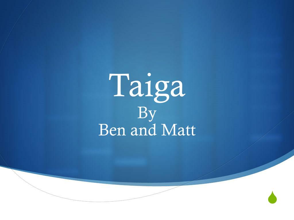PPT - Taiga PowerPoint Presentation, free download - ID:2601841