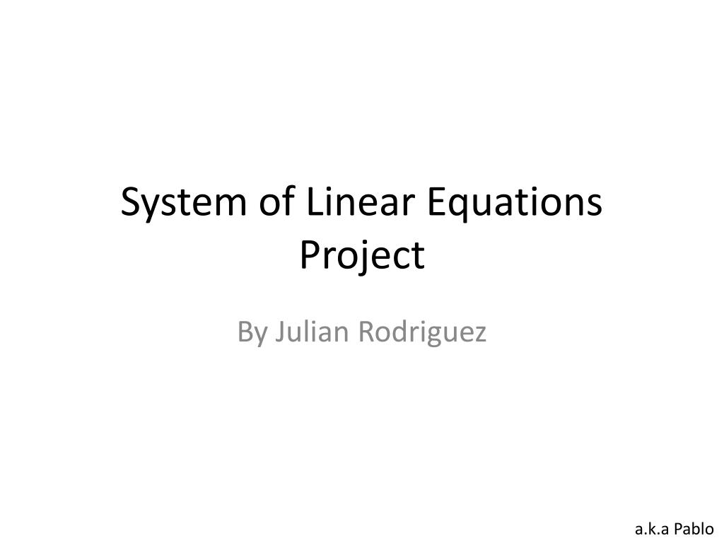 PPT - System of Linear Equations Project PowerPoint Presentation, free ...