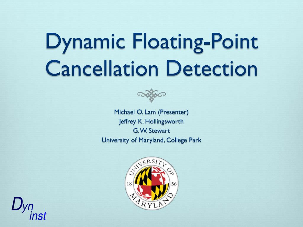 Ppt Dynamic Floating Point Cancellation Detection Powerpoint Presentation Id2602481