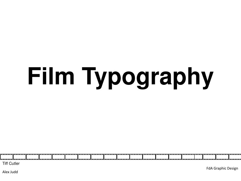 PPT - Film Typography PowerPoint Presentation, free download - ID:2602852