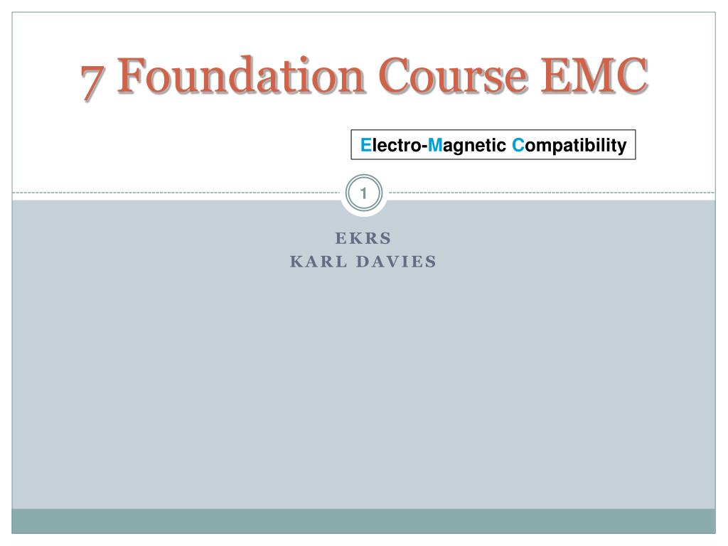 PPT - 7 Foundation Course EMC PowerPoint Presentation, free download ...