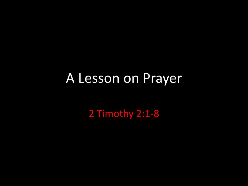 PPT - A Lesson on Prayer PowerPoint Presentation, free download - ID ...