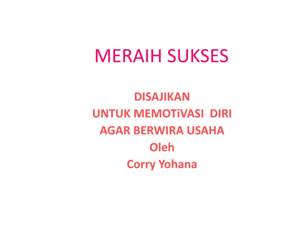 PPT - MERAIH SUKSES PowerPoint Presentation, free download - ID:2603342
