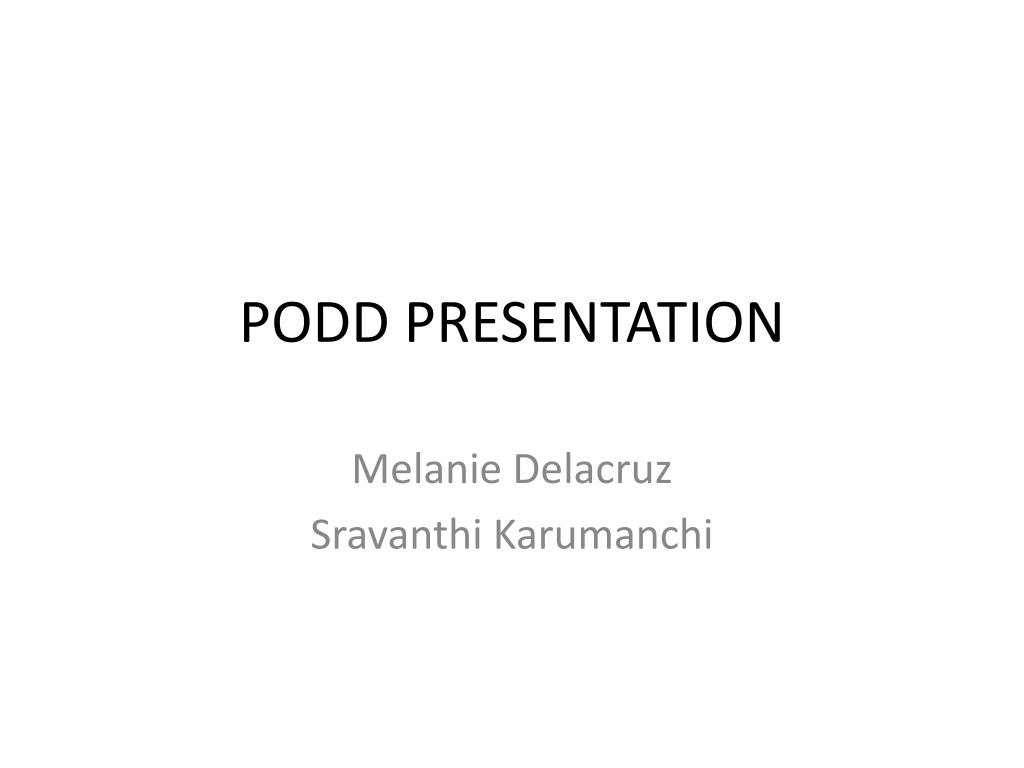 PPT - PODD PRESENTATION PowerPoint Presentation, free download - ID:2603721