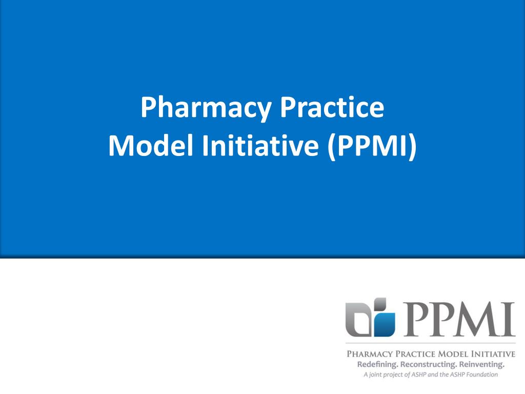 PPT - Pharmacy Practice Model Initiative (PPMI) PowerPoint Presentation ...