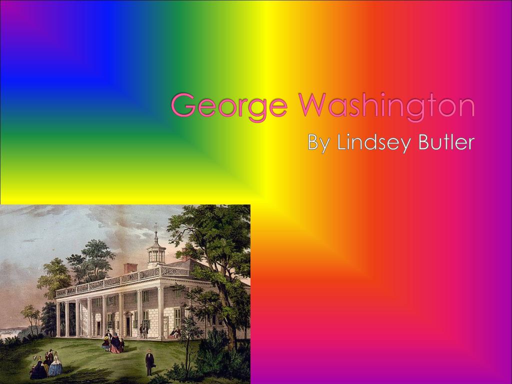 PPT - George Washington PowerPoint Presentation, free download - ID:2604519