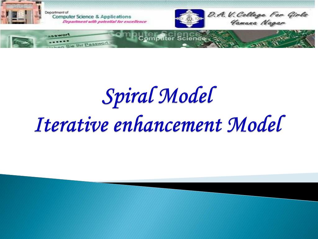 PPT - Spiral Model Iterative enhancement Model PowerPoint Presentation ...