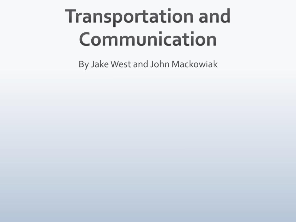 PPT - Transportation and Communication PowerPoint Presentation, free ...
