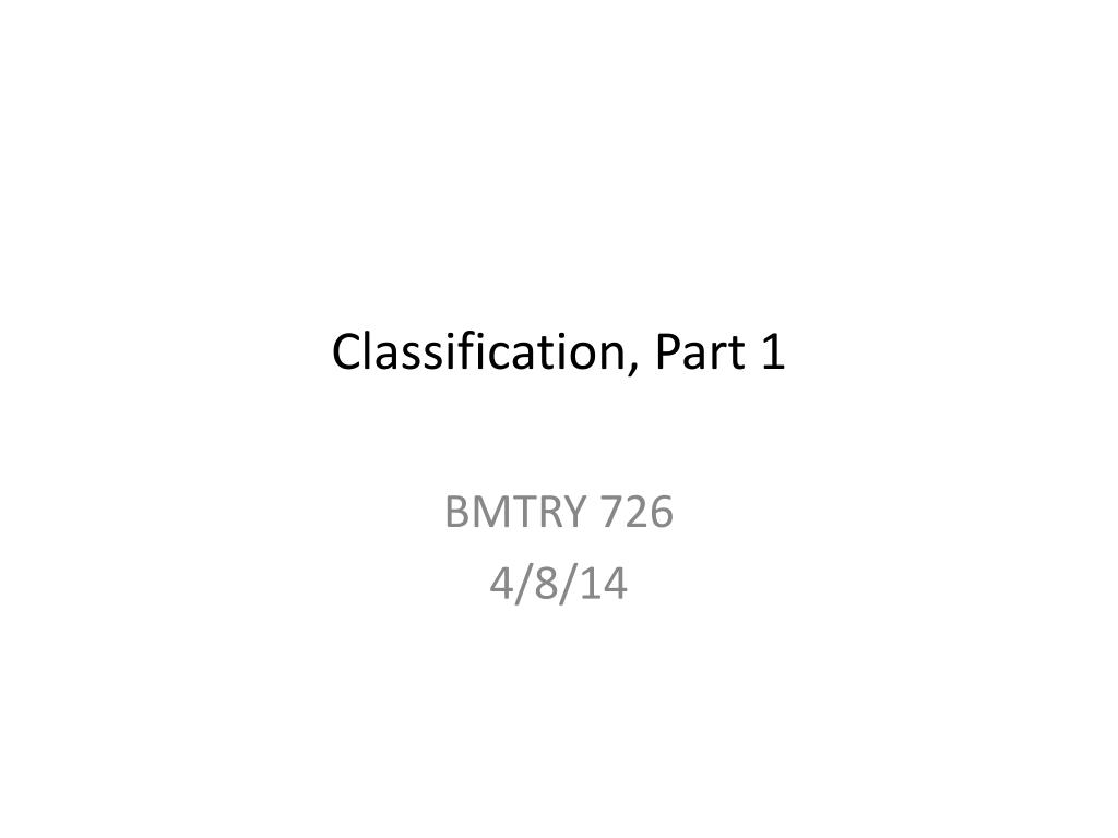 PPT - Classification, Part 1 PowerPoint Presentation, free download ...