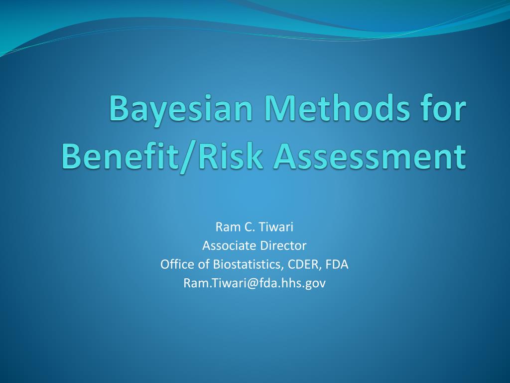 PPT - Bayesian Methods for Benefit/Risk Assessment PowerPoint ...